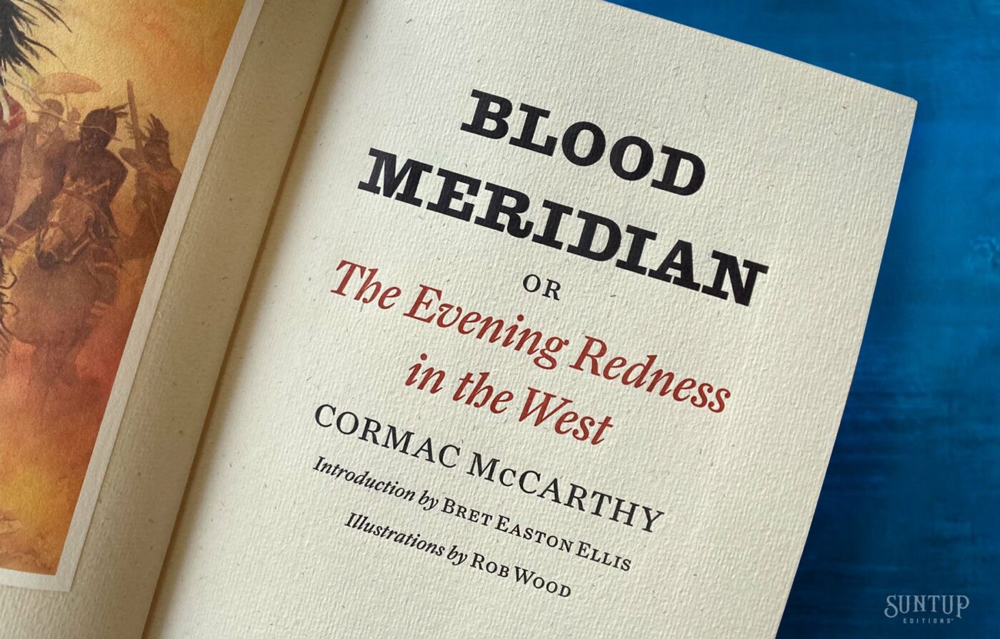 Blood Meridian Photo Gallery - Suntup Editions